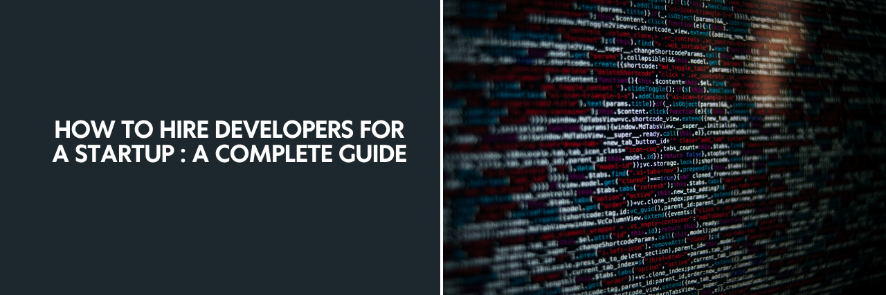 How to hire developers for a startup: Complete Guide