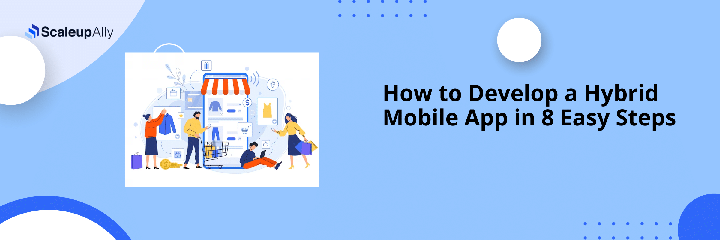 How to Develop a Hybrid Mobile App in 8 Easy Steps
