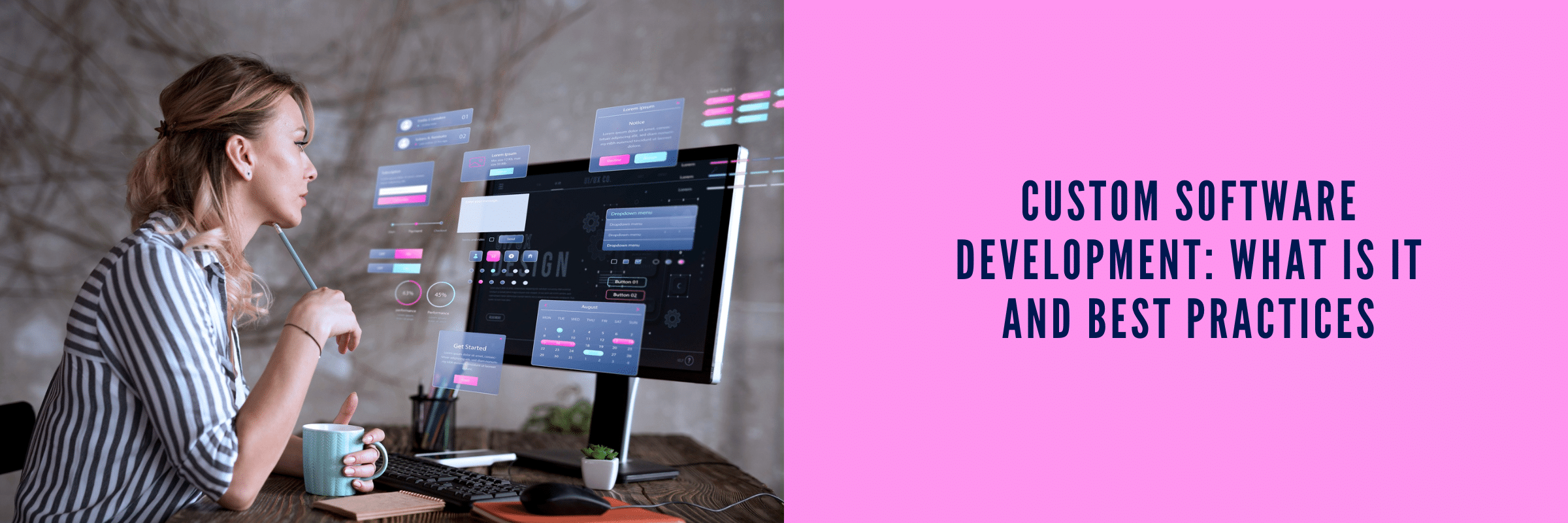 Custom Software Development What Is It And Best Practices